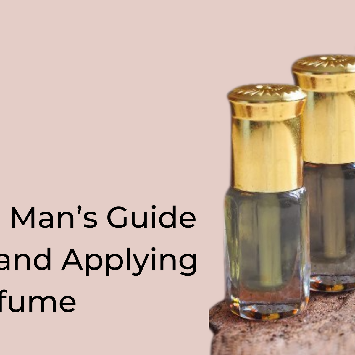 A Muslim Man’s Guide to Using and Applying Attar Perfume – Darussalam ...