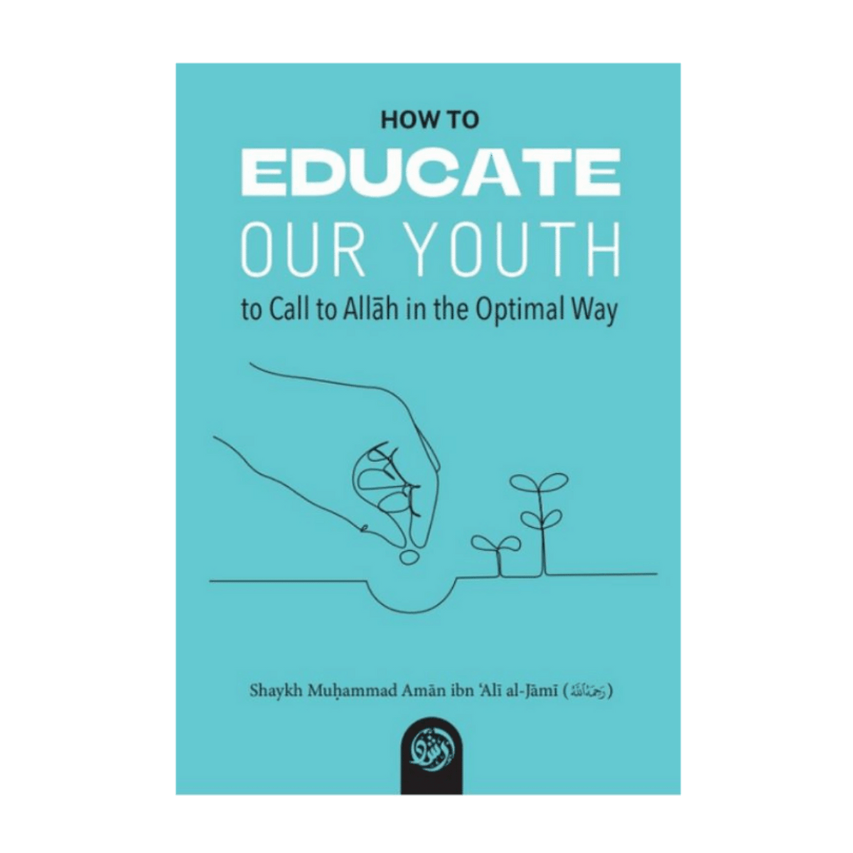 How to Educate Our youth – Darussalam Australia
