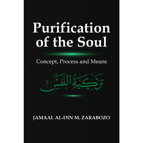 Purification of the Soul by Jamaal al-Din M.Zarabozo – Darussalam Australia
