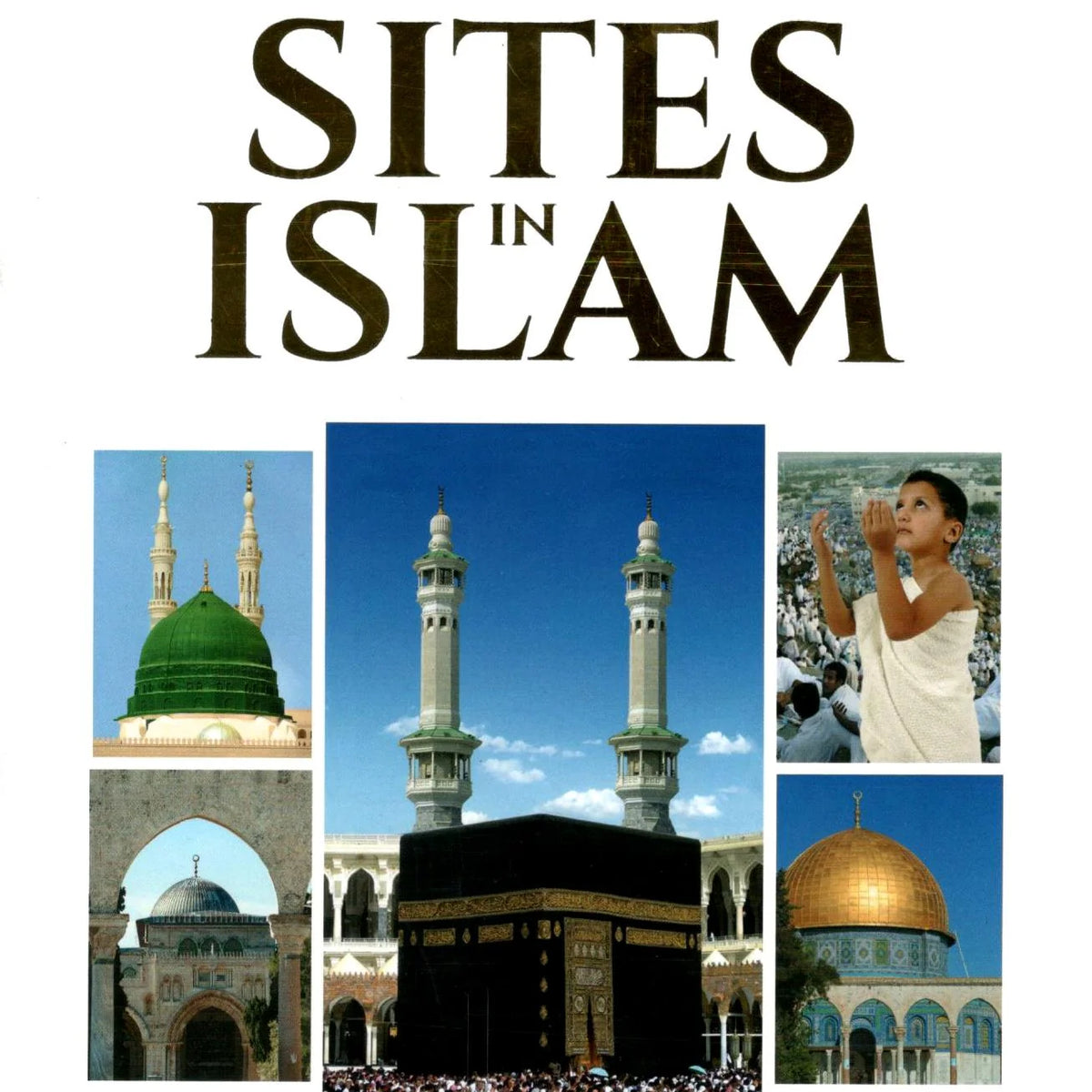 Sacred and Historical Sites in Islam – Darussalam Australia